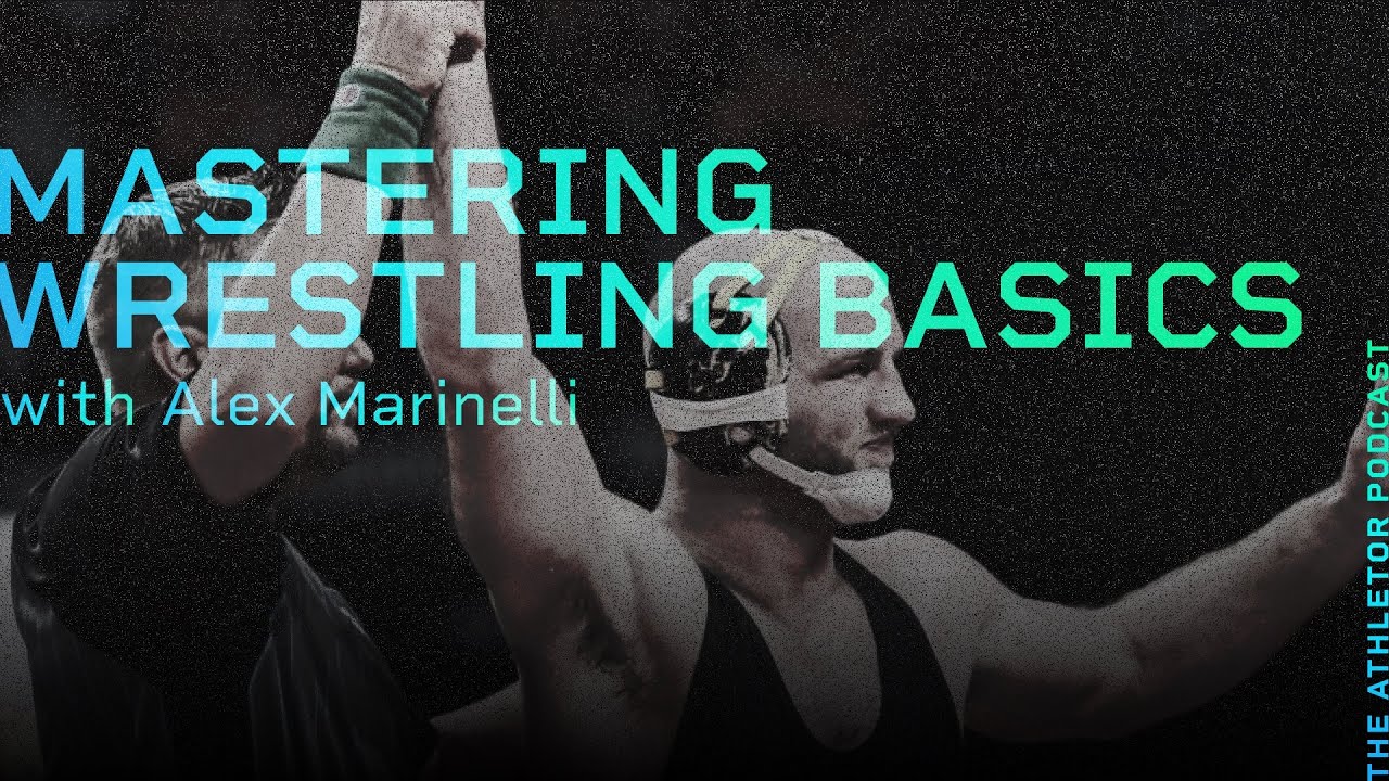 Alex Marinelli on Teaching Fundamentals in Wrestling | Athletor Podcast ...