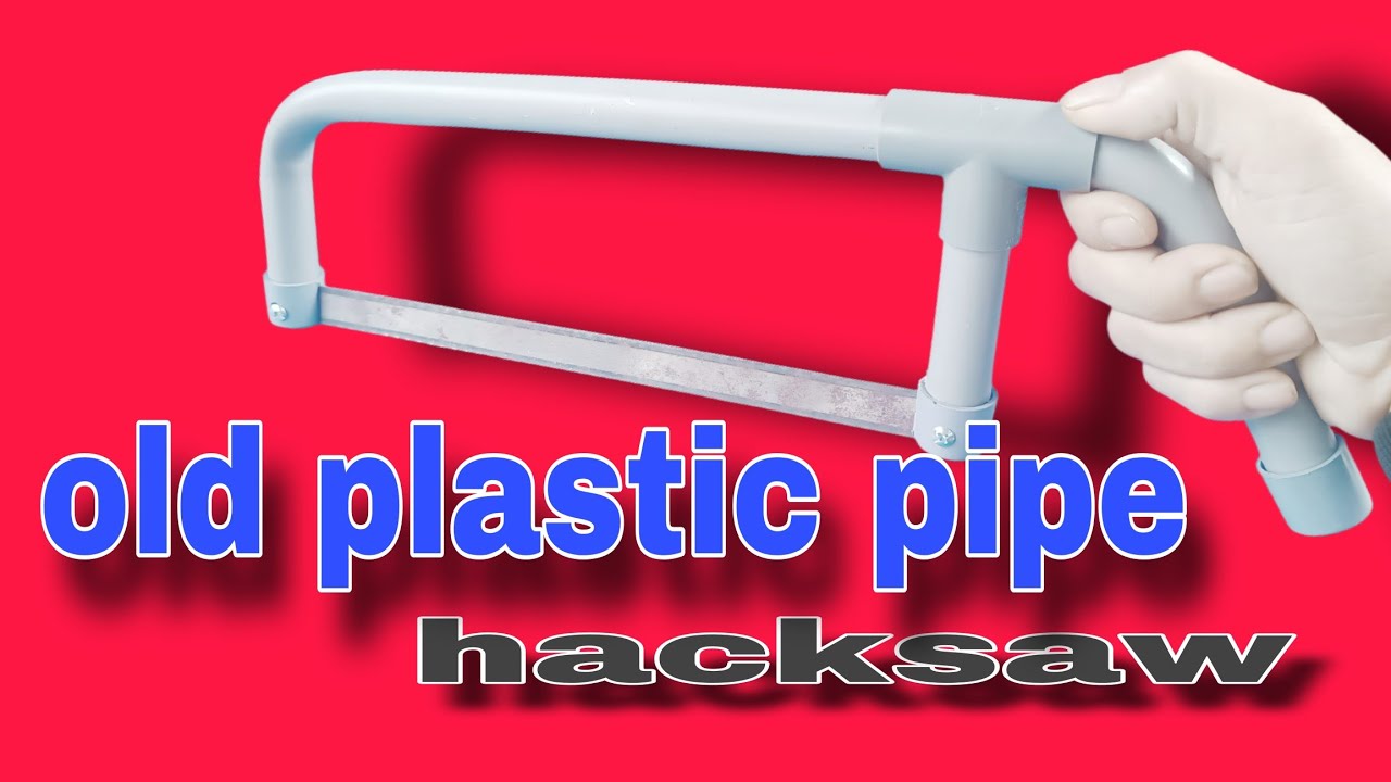 I will show you how to use old pvc pipe to make a hacksaw. - YouTube
