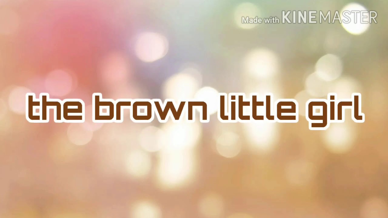 New intro of Brown little girl - YouTube