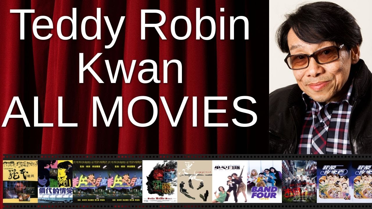 ALL Teddy Robin Kwan Movies Ranked by Score (Critics + Fans) - YouTube