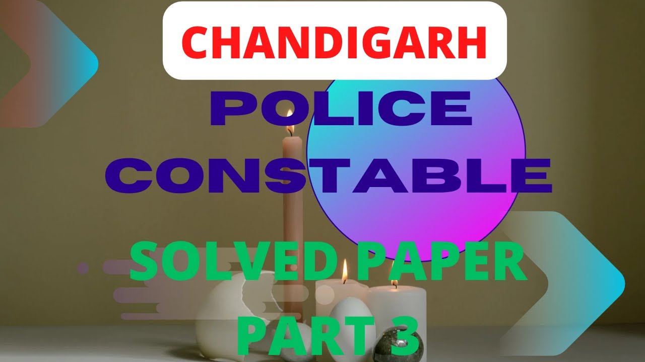 Chandigarh Police Constable Part 3 YouTube chandigarh-police-constable-part-3-youtube