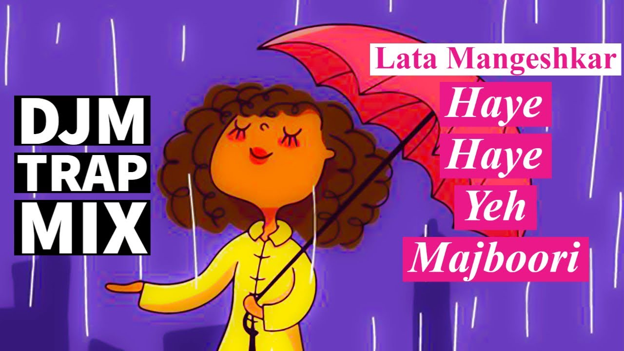 Haye Haye Yeh Majboori ft. DJM | Lata Mangeshkar | Roti, Kapda Aur ...