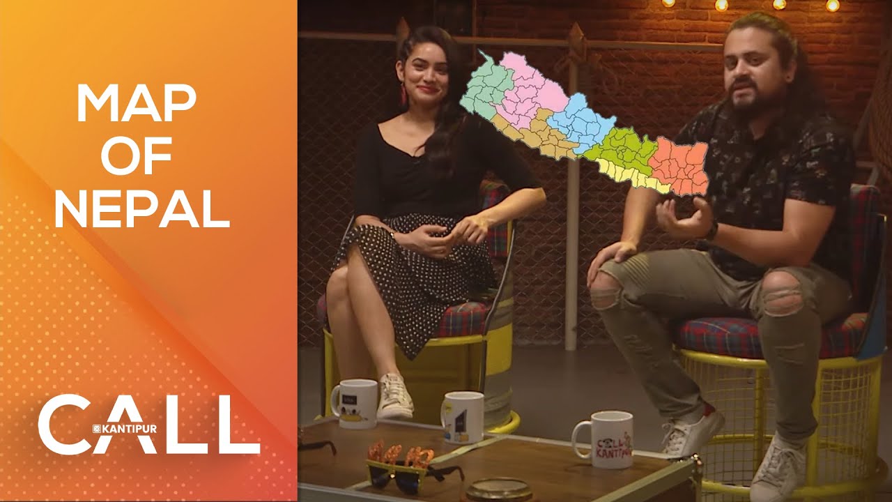 Map Of Nepal | Call Kantipur - 19 May 2020 - YouTube