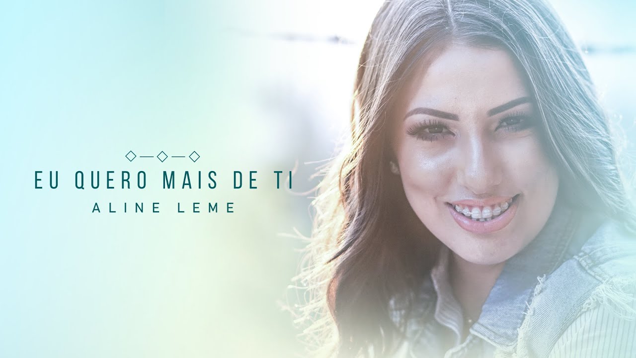 Eu Quero Mais de Ti | Aline Leme (Oficial) - YouTube