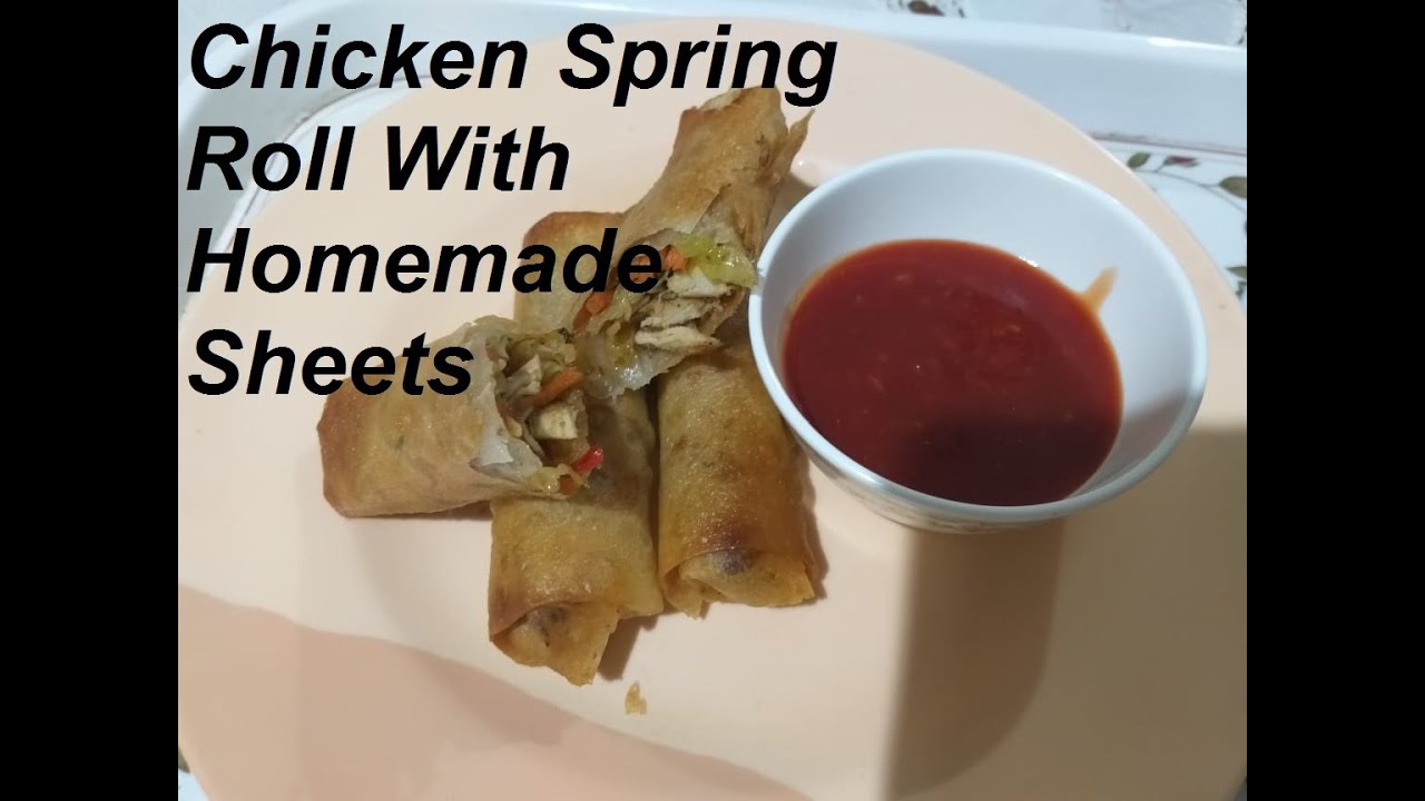 Chicken Spring Roll With Homemade Sheets - YouTube