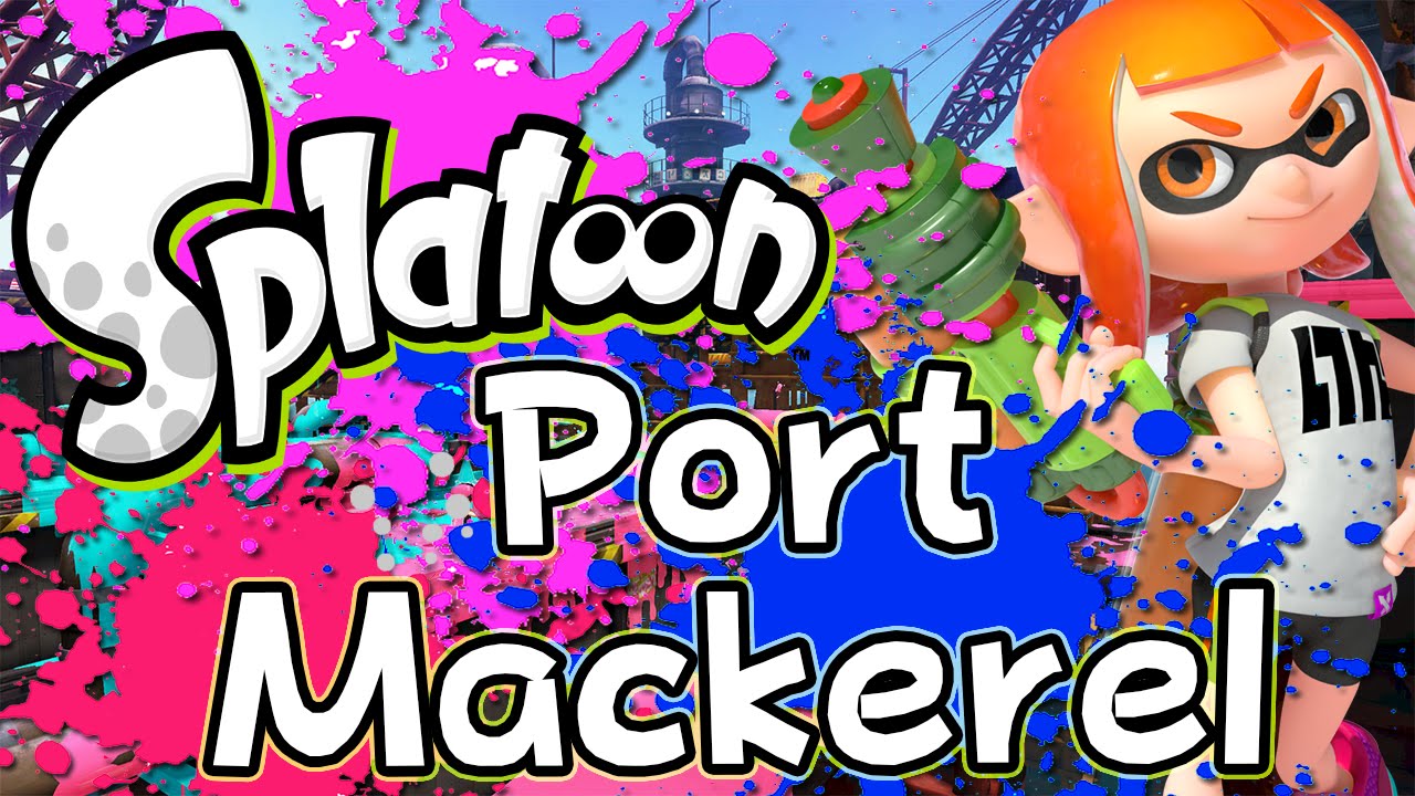 Splatoon: Port Mackerel - Tutorial (Guide + Strategy) - YouTube