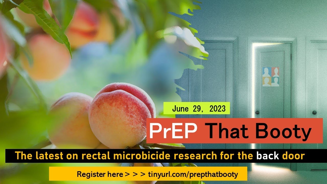 PrEP That Booty: The latest on rectal microbicide research for the back ...