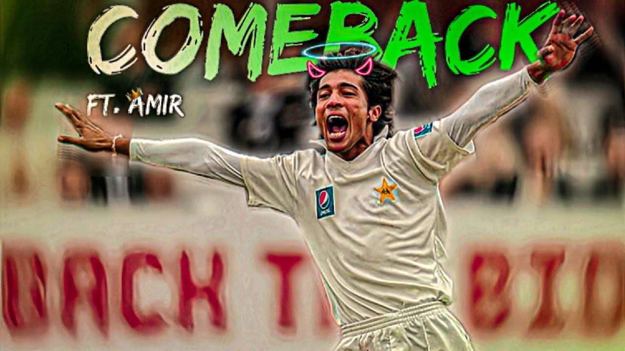 The Comeback Of Muhammad Amir 👑 Muhammad Amir Velocity Edit 💚 Cataclysm ...