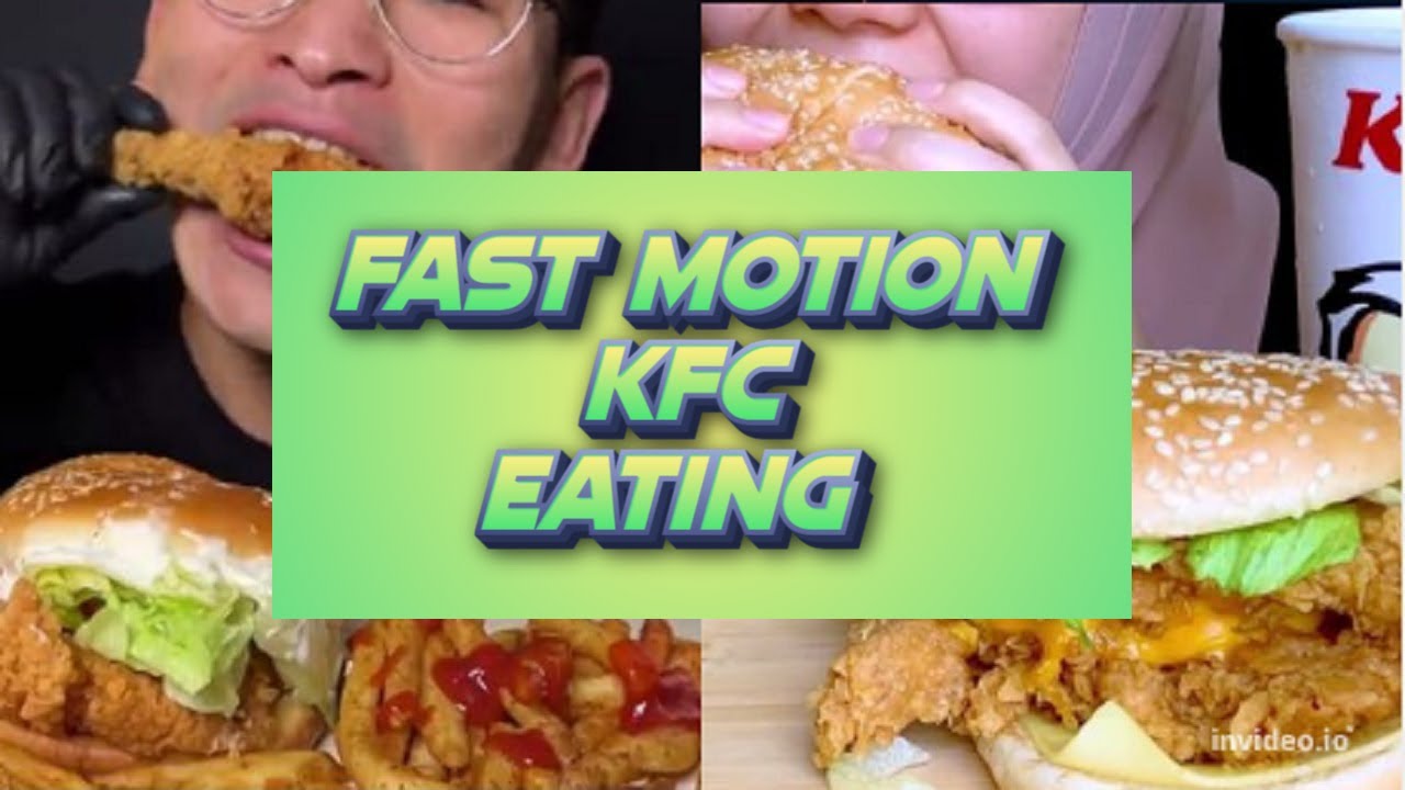 2x SPEED !! FAST MOTION KFC EATING COMPILATION | SATISFYING VIRAL ...