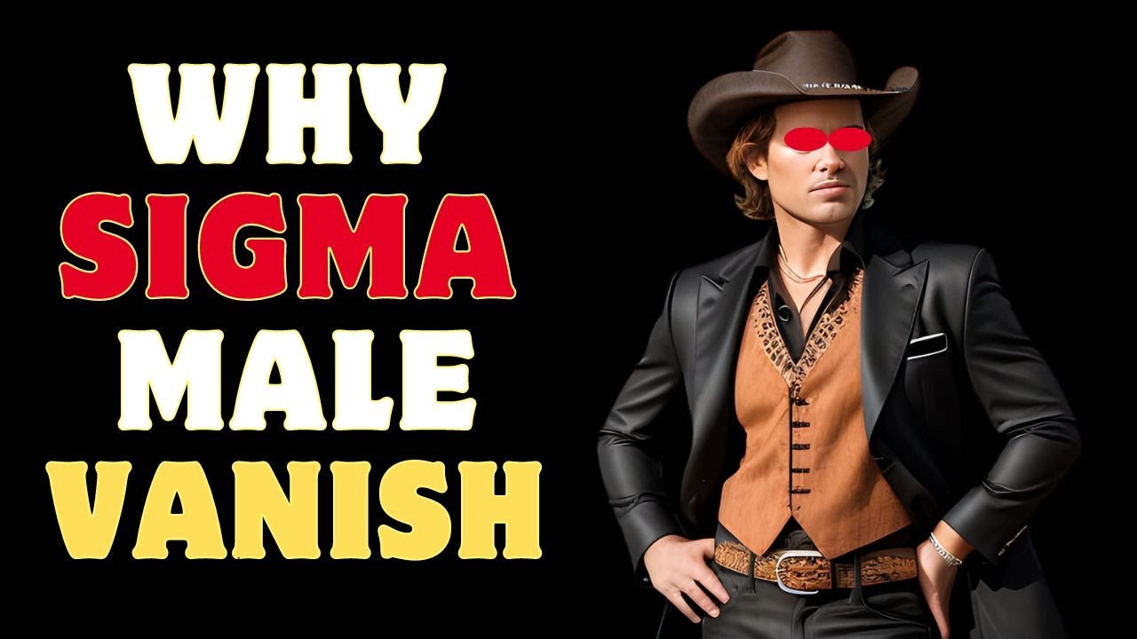 7 Reasons Why Sigma Males Disappear - YouTube