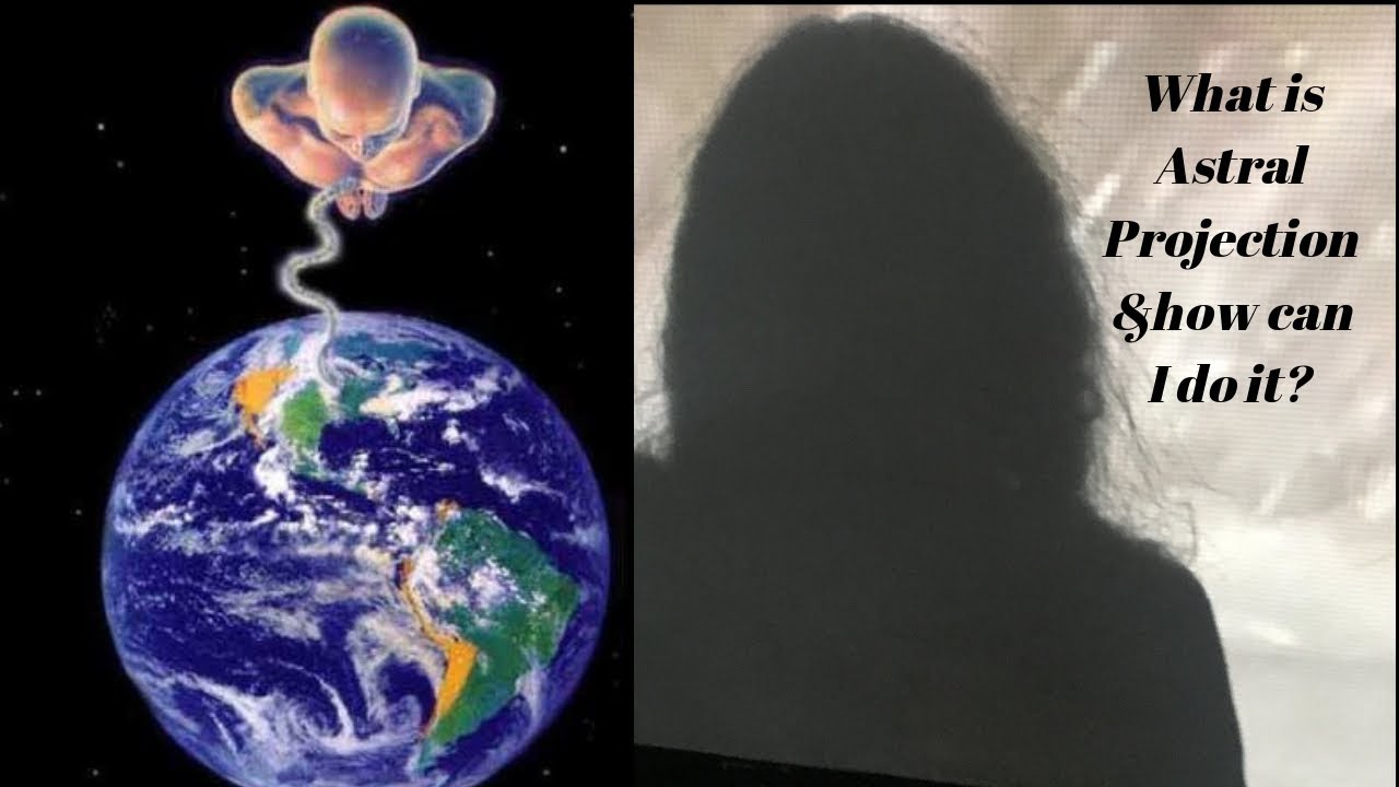 What Is Astral Projection And How Can I Do It YouTube what-is-astral-projection-and-how-can-i-do-it-youtube