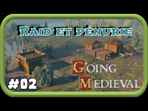 Raid et pénurie - E02 - Going Medieval Fr - YouTube