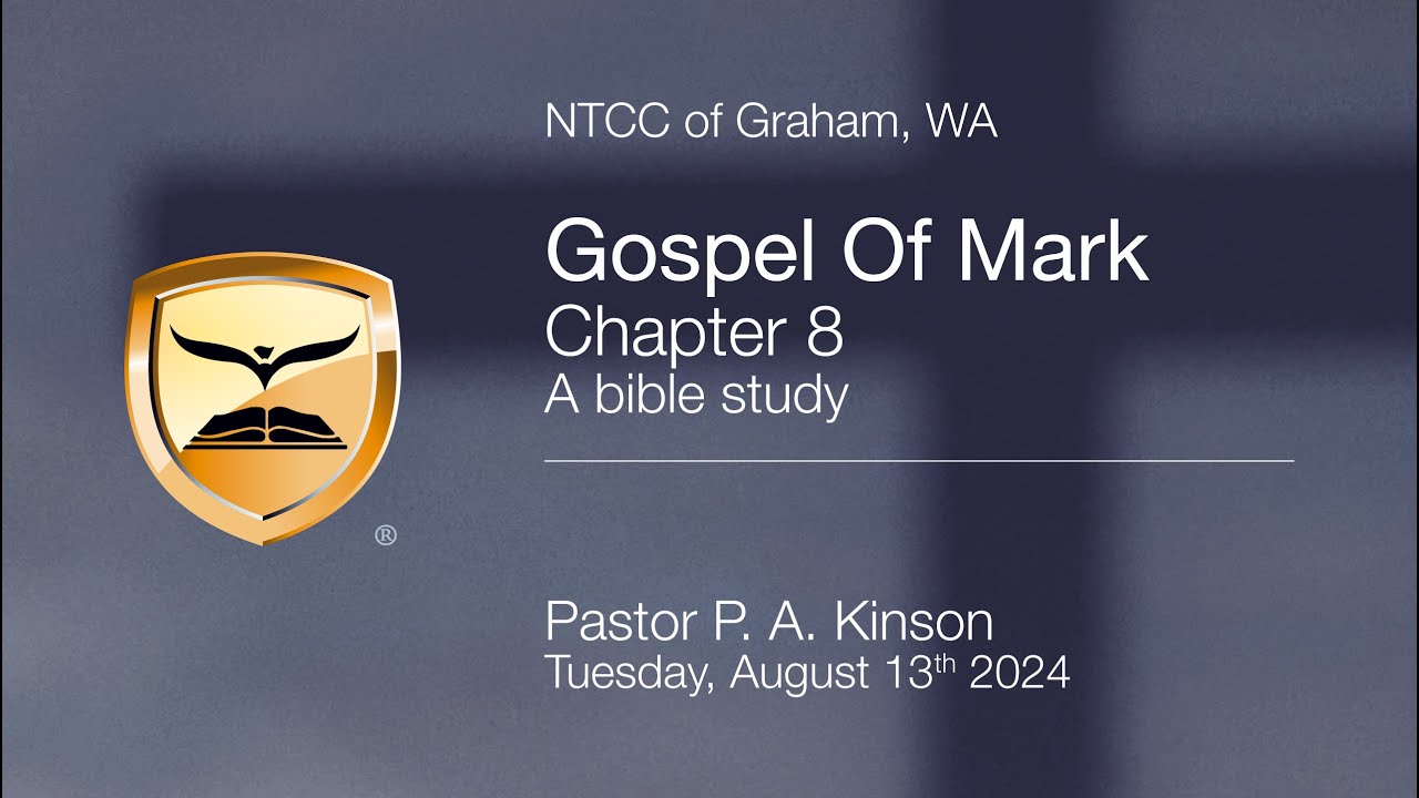Gospel Of Mark | Chapter 8 | Bible Study | Pastor P. A. Kinson - YouTube
