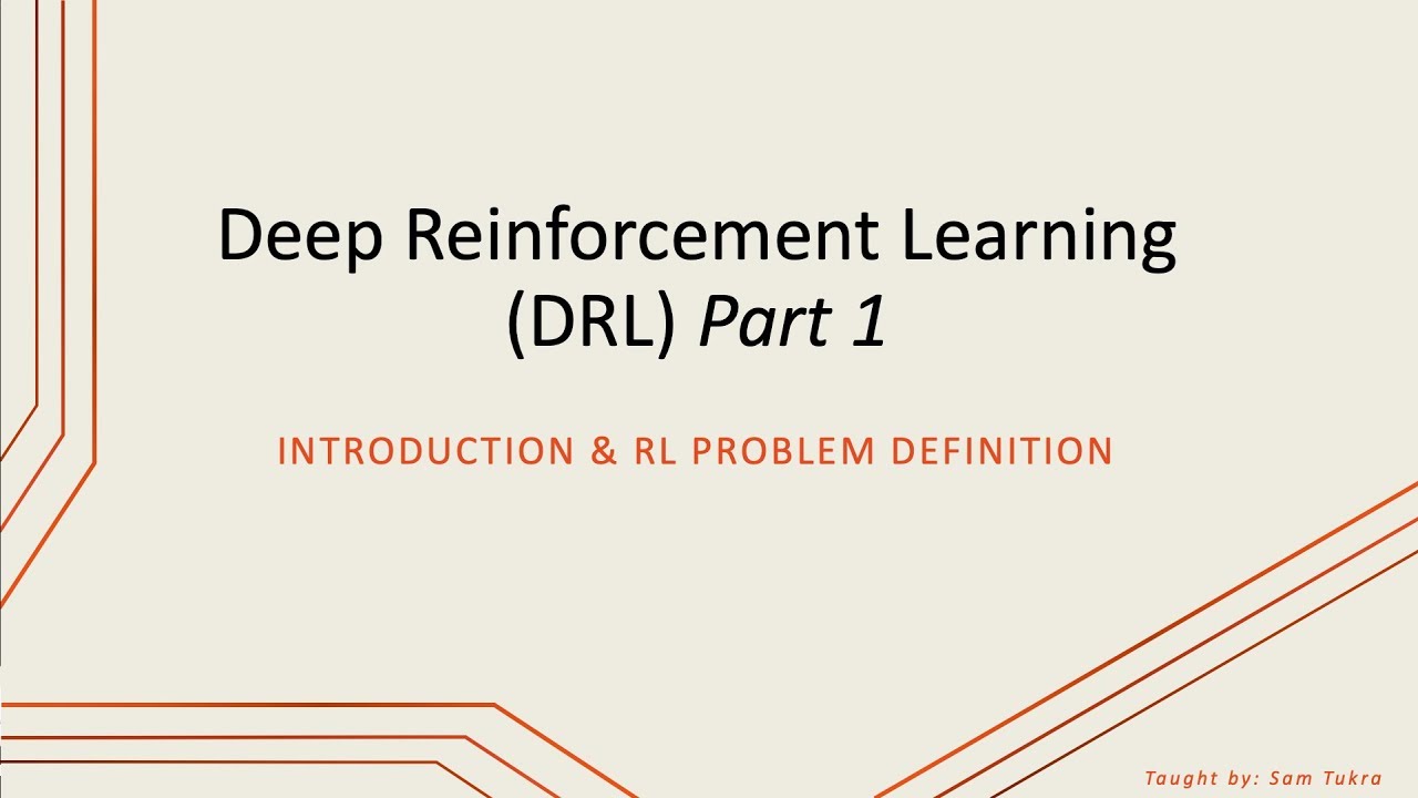 Deep Reinforcement Learning - Problem Definition P.1 (Sam Tukra) - YouTube