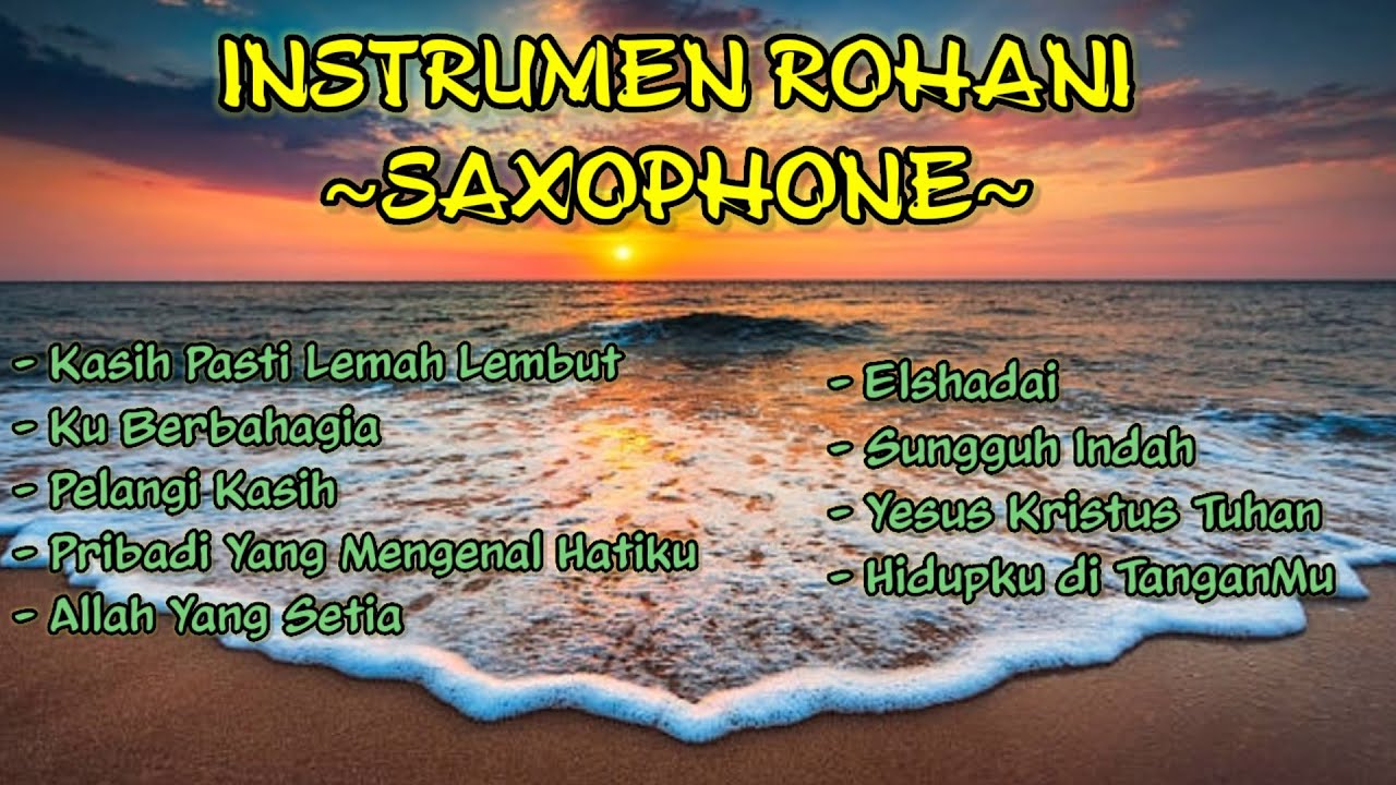 Suara Saxophone || Instrumen Lagu Rohani menyejukkan hati - YouTube