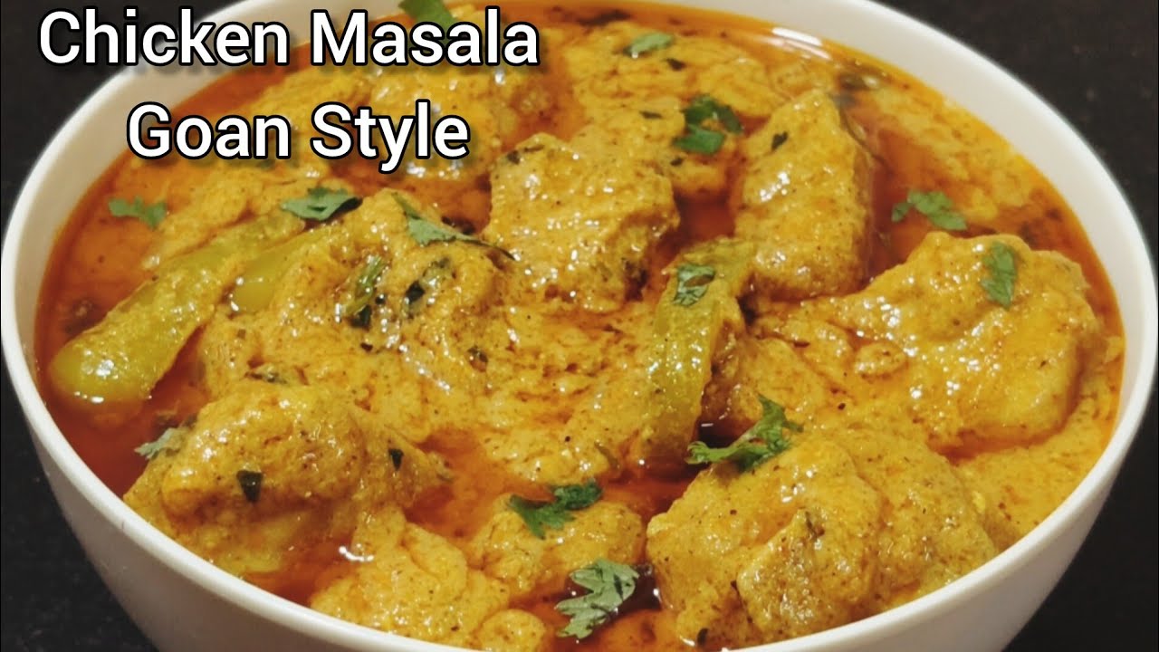 Chicken Masala Goan Style | Chicken Curry Recipe | Restaurant Style ...