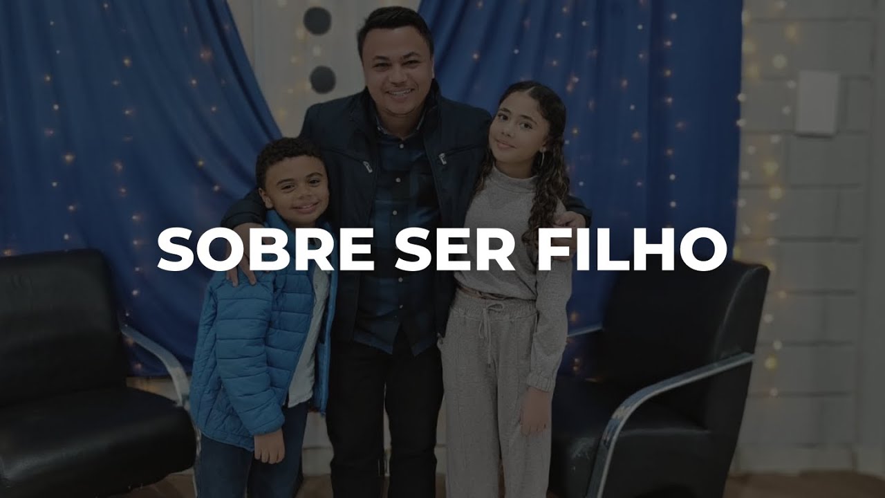 Sobre ser Filho l mensagem - YouTube