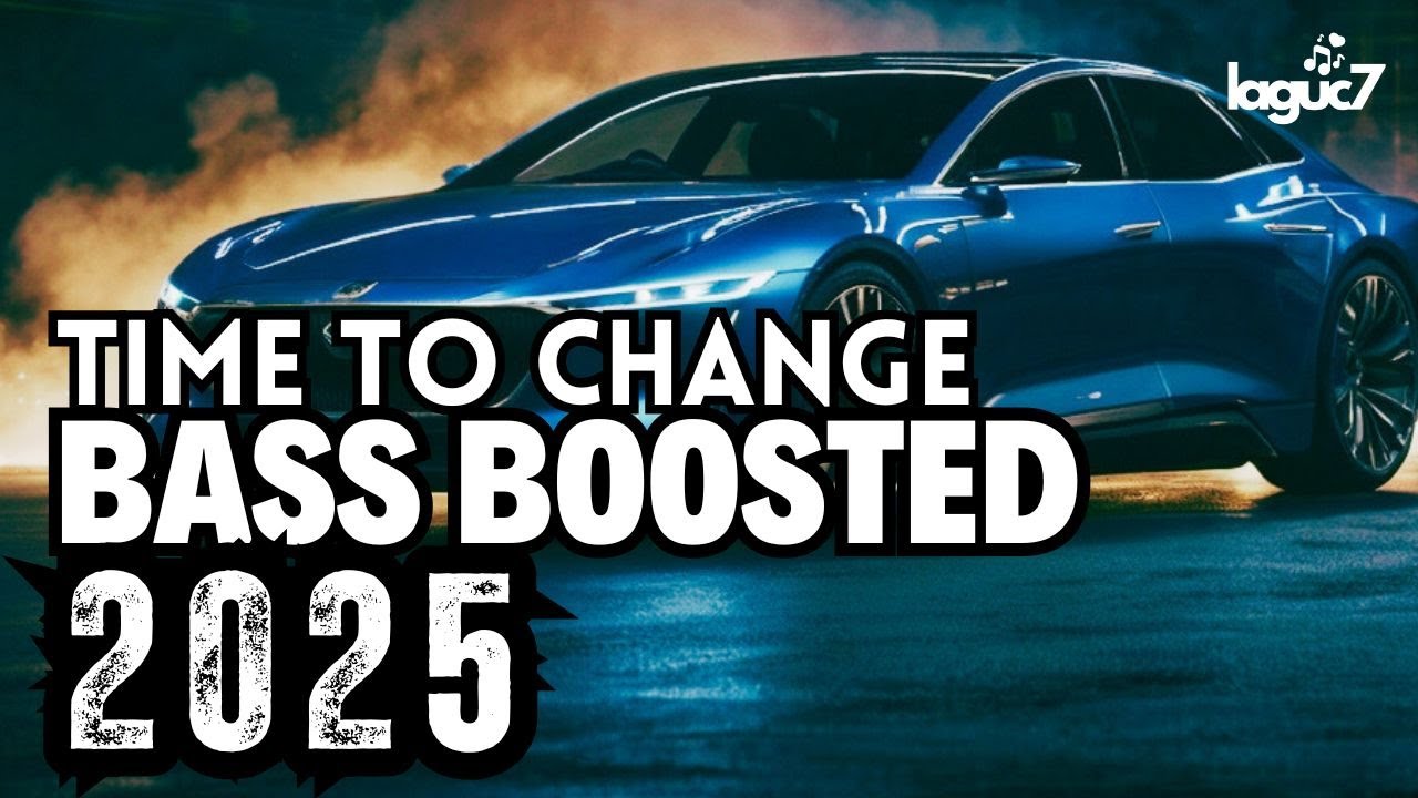 TIME TO CHANGE 🔥 Bass Boosted Song 2025 🔥 EDM Music Mix 2025 - Новая ...
