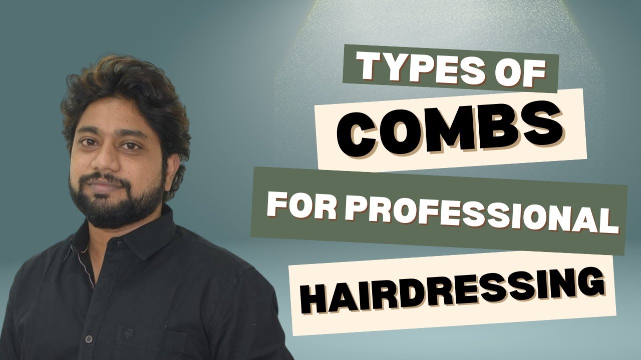 Types of Combs for Hairdressing | SSK Academy of Hair in Hyderabad ...