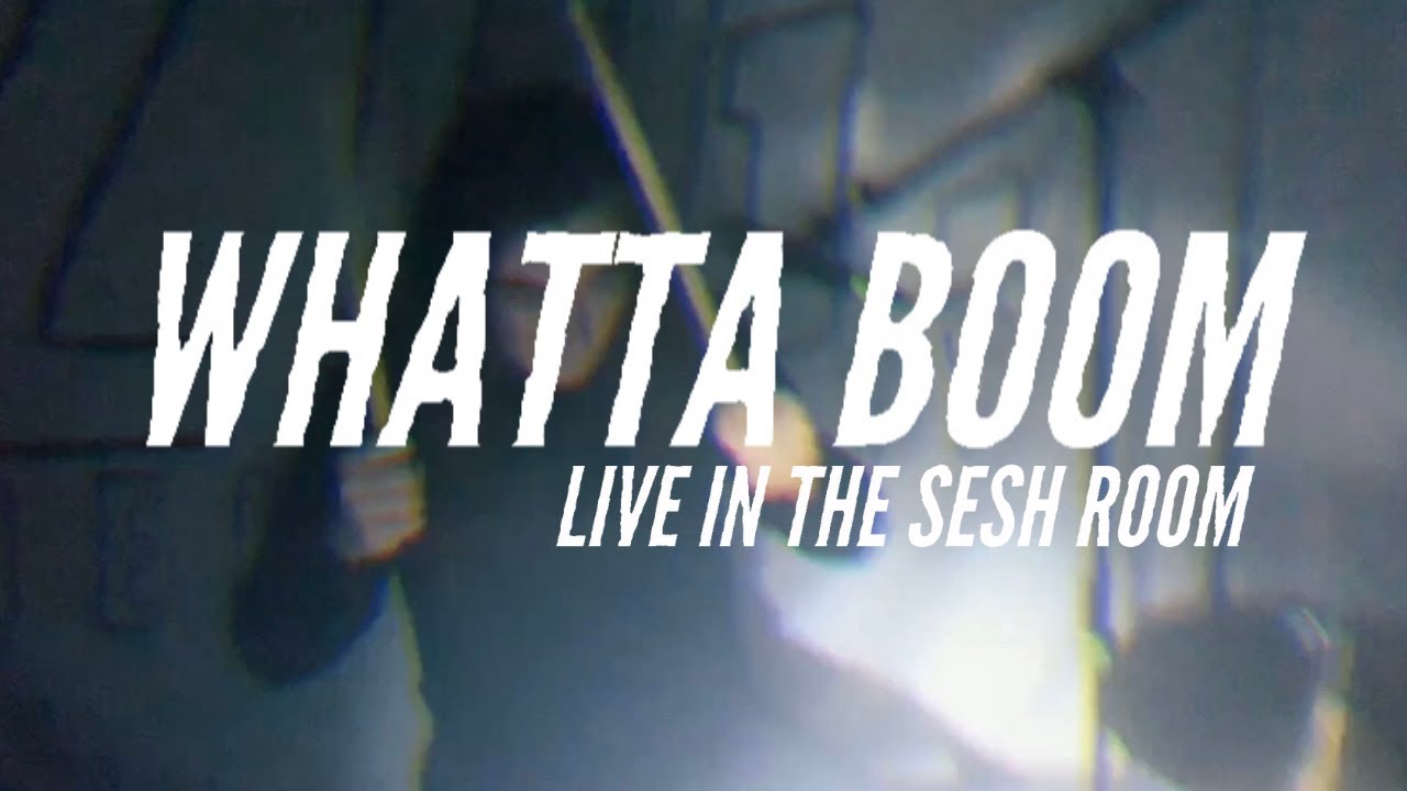 ZIG MENTALITY - LIVE IN THE SESH ROOM: WHATTA BOOM - YouTube
