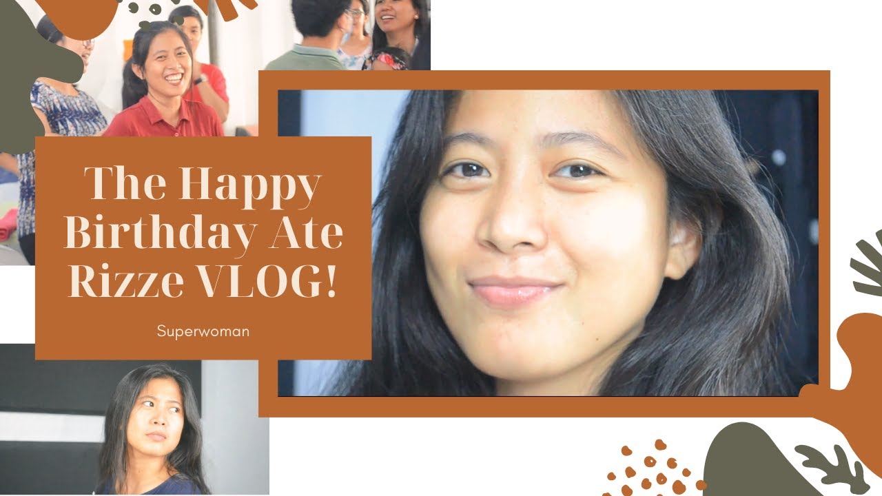 AT DAHIL BIRTHDAY NI ATE RIZZE - YouTube