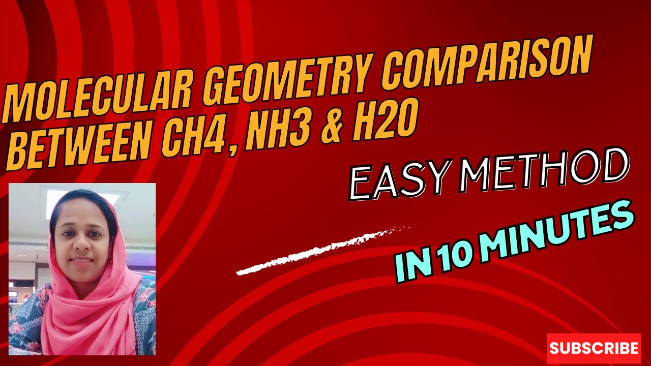COMPARISON OF MOLECULAR GEOMETRY USING HYBRIDISATION - METHANE, AMMONIA ...