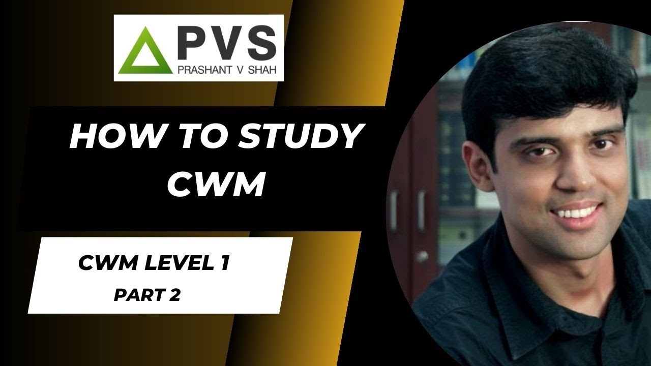 How to prepare for #CWM LEVEL - 1 Exam Part - 2 | Prashant V Shah - YouTube