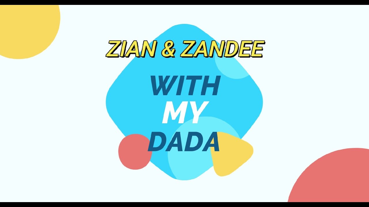 Zian & Zandee - With My Dada - YouTube
