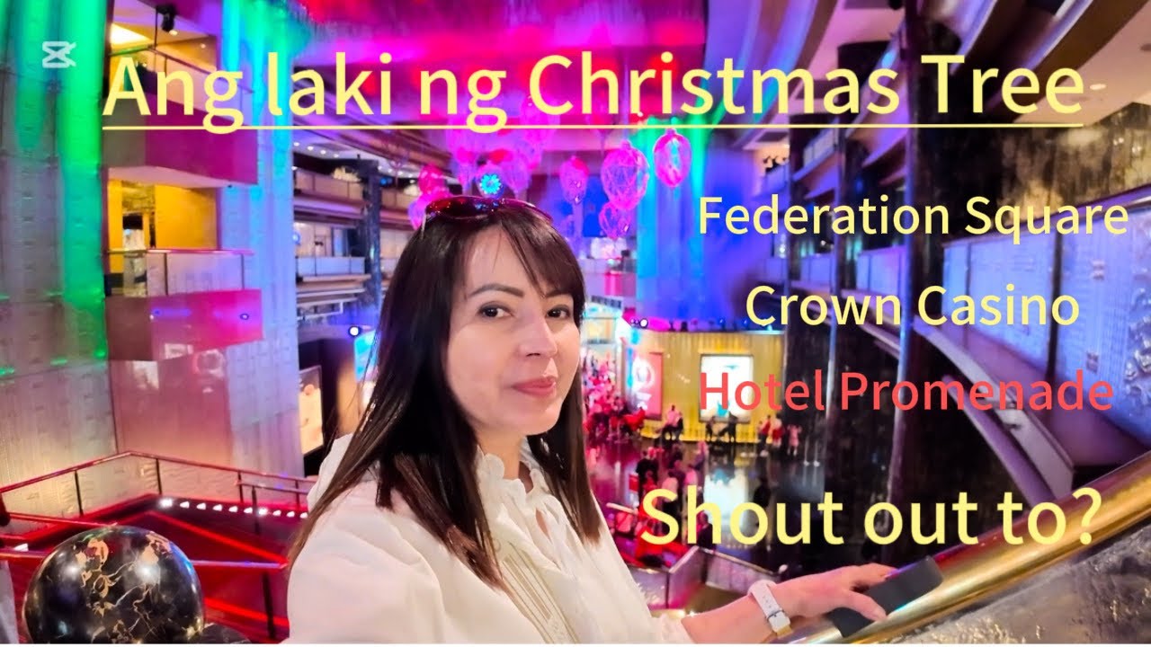 Christmas Tree ng Crown Casino at Federation Square + Shout out for ...