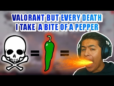 EVERY TIME I DIE I TAKE A BITE OF A HOT PEPPER | #valorant // 2023 ...