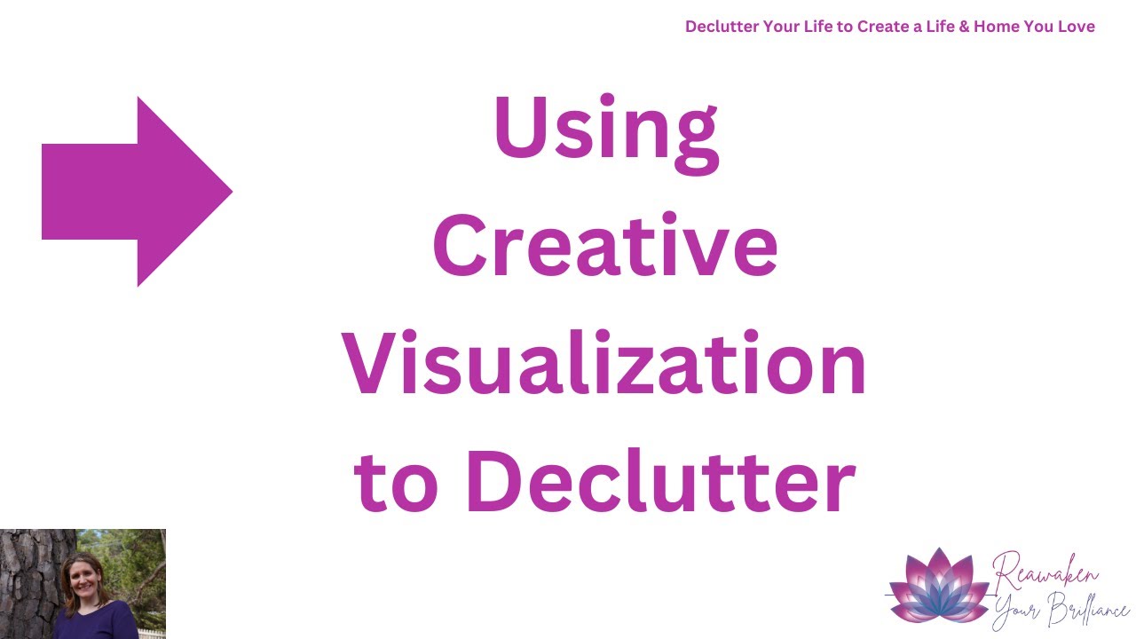 Mastering Creative Visualization for a Clutter-Free Life - YouTube