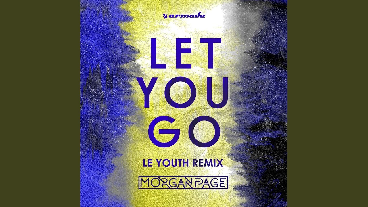 Let You Go (Le Youth Extended Remix) - YouTube Music