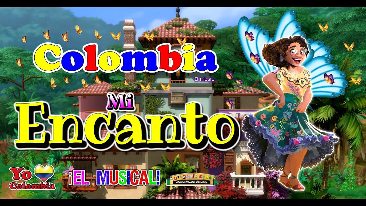 ¡COLOMBIA!MI ENCANTO ¡EL MUSICAL! - YouTube