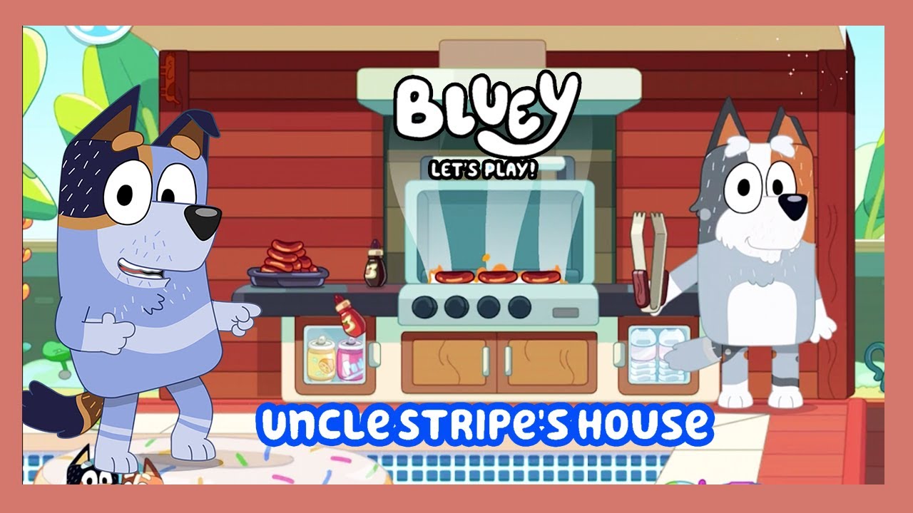 Bluey: Let's Play! - ⭐New Location: Uncle Stripe's House! and New ...