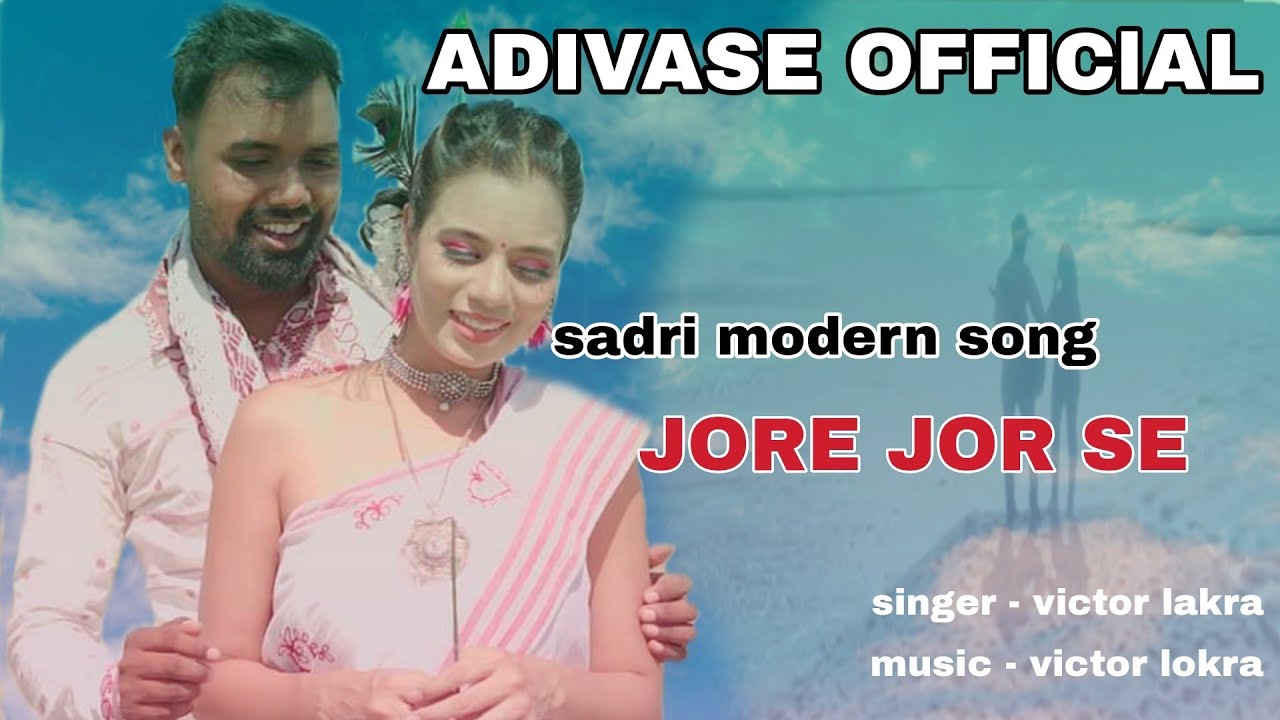 JORE JOR SE || NEW MODERN SONG || NAGPURI SONG #TRENDING || #ADIVASE ...