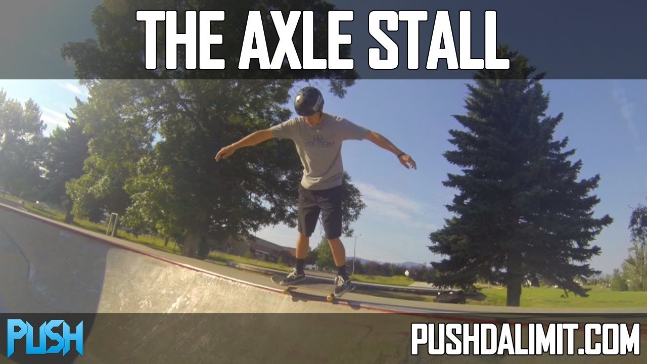 Backside Axle Stall on a Skateboard (Slow Motion) - PUSH - YouTube
