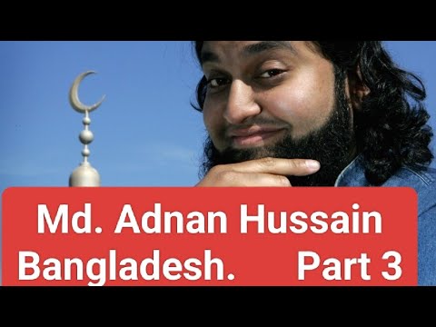 Md Adnan Hussain, Bangladesh. Part 3 - YouTube