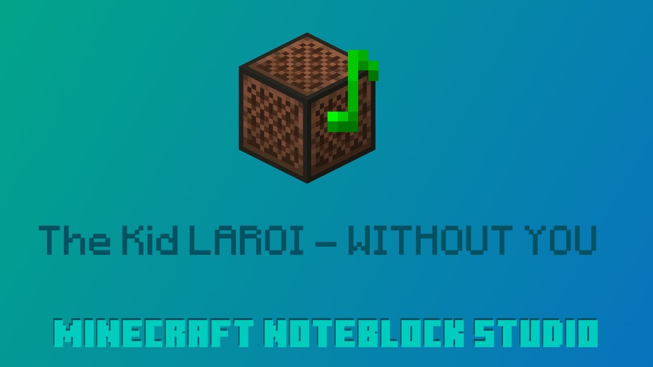The Kid LAROI - WITHOUT YOU [Minecraft Noteblock Studio] - YouTube