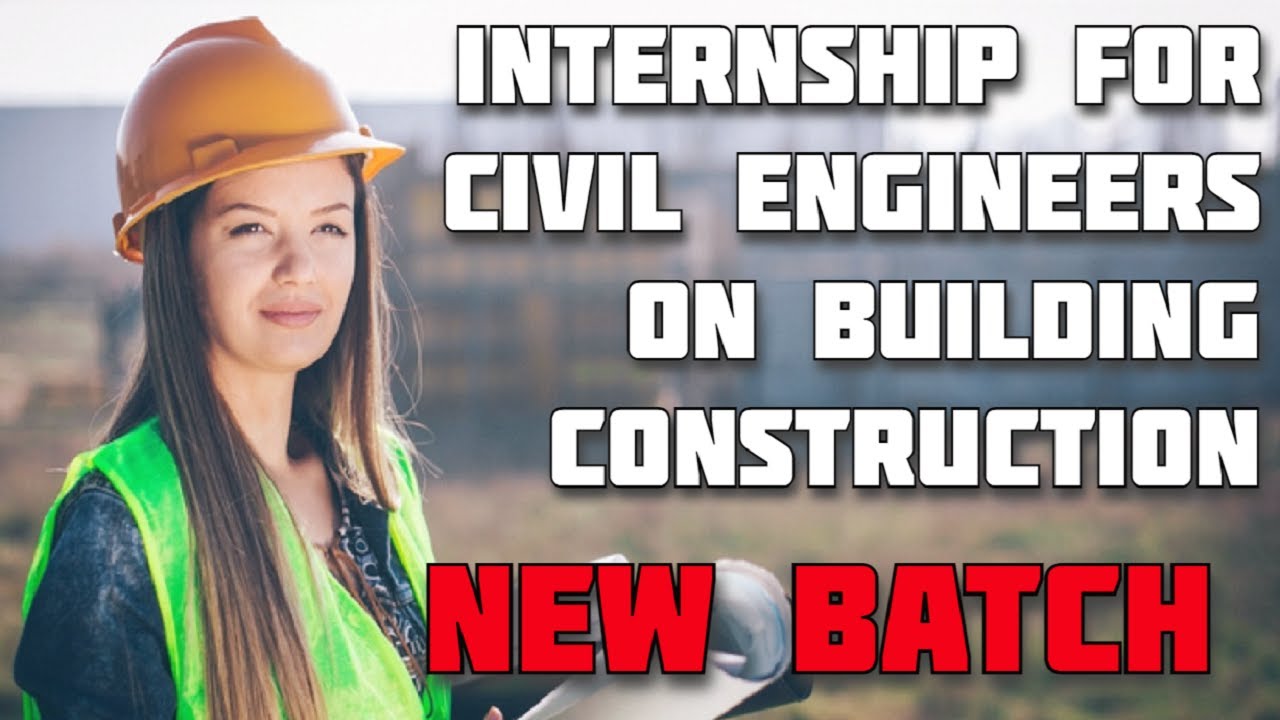 Building Construction Internship For Civil Engineers || New Batch ...