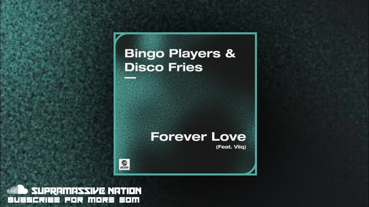 Bingo Players & Disco Fries ft. Viiq - Forever Love - YouTube