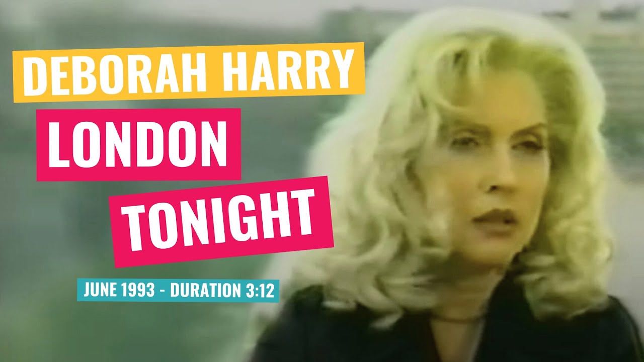 Deborah Harry - London Tonight - June 1993 - YouTube