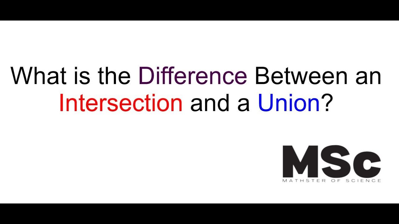 What is the difference between an intersection and a union? - YouTube