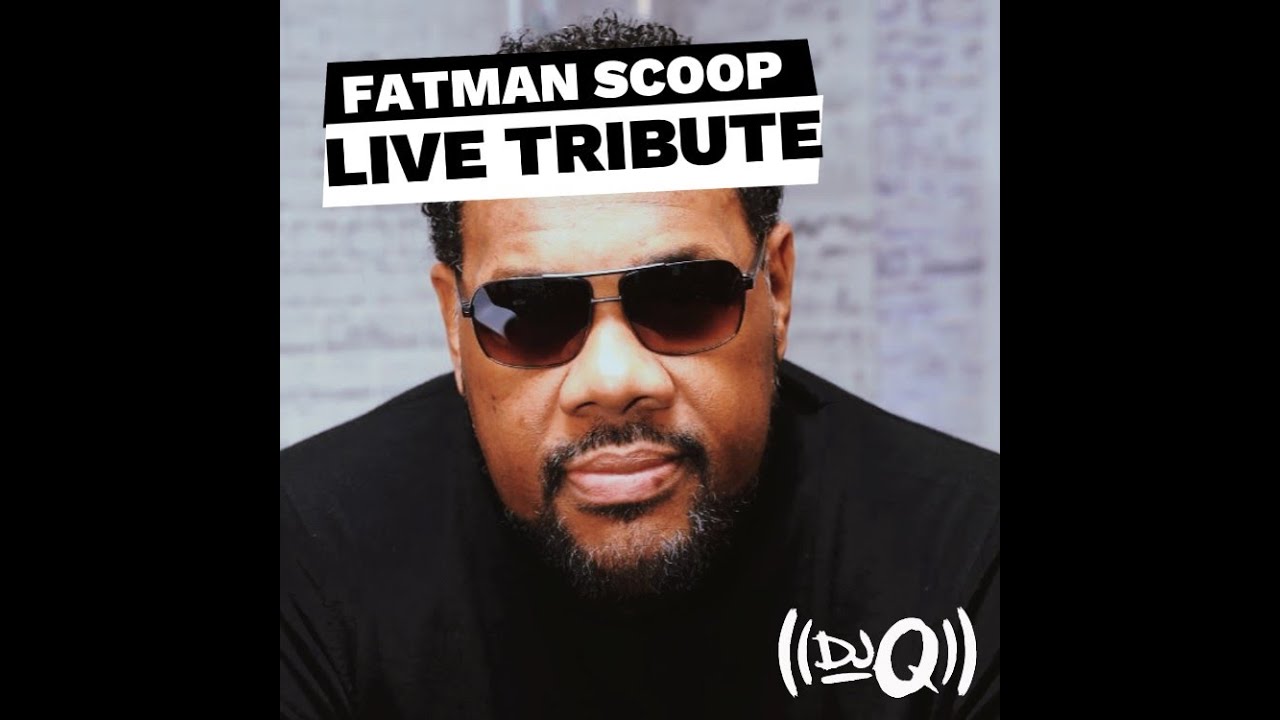 DJ Q'S Mix Honoring Fatman Scoop: A Tribute with 3 Iconic Songs from ...