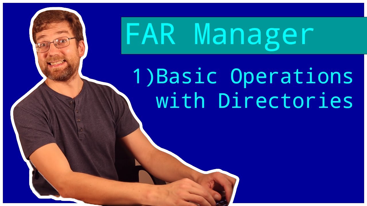 003 FAR manager - 1 Installation and Basic Operations with Directories ...