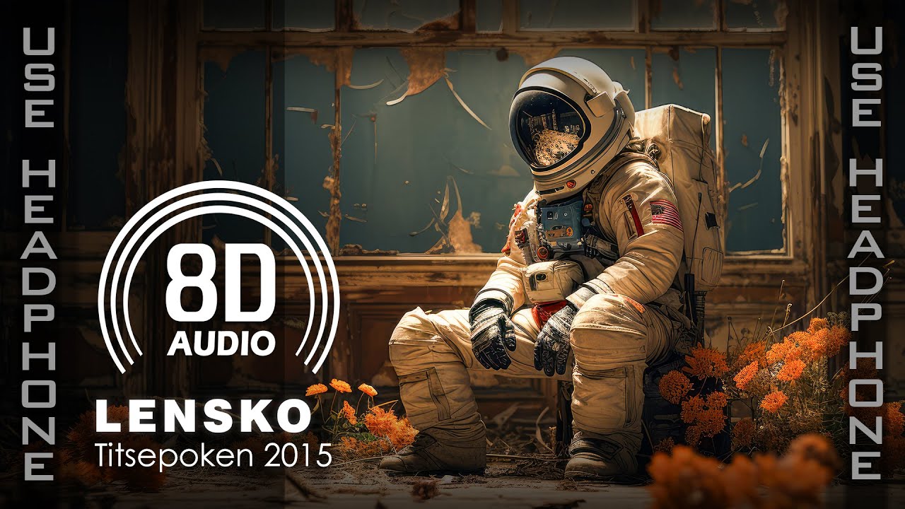 Lensko - Titsepoken 2015 | 8D Music Mix 2023 🎧 EDM Remixes of Popular ...