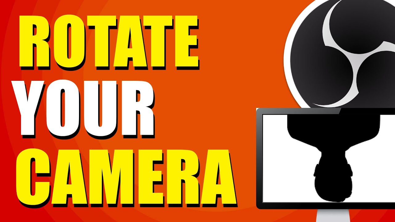 How To Rotate Your Camera In OBS Step by Step Guide YouTube how-to-rotate-your-camera-in-obs-step-by-step-guide-youtube