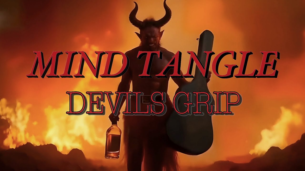 MIND TANGLE - DEVILS GRIP - YouTube