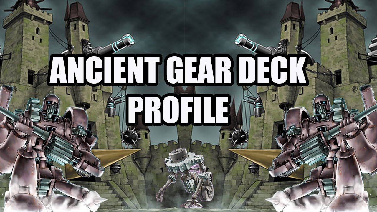 Ancient Gear Deck Profile (August 2016) - YouTube