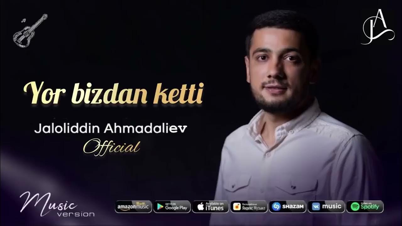 Jaloliddin ahmadaliyev Yor bizdan ketti - YouTube