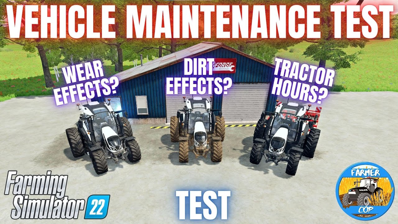 VEHICLE MAINTENANCE TEST - Farming Simulator 22 - YouTube
